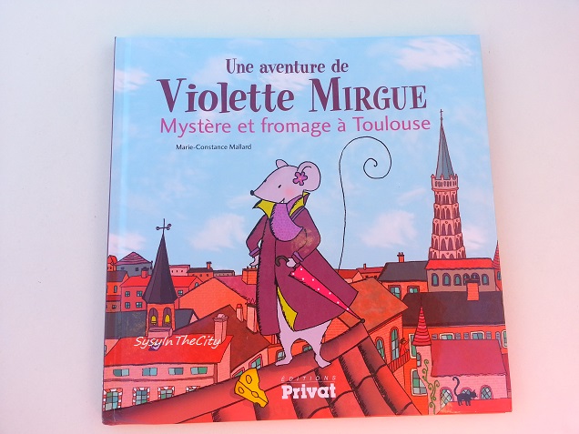 Les aventures de Violette Mirgue à Toulouse